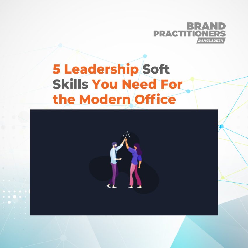 5 Leadership Soft Skills You Need For the Modern Office - Brand ...