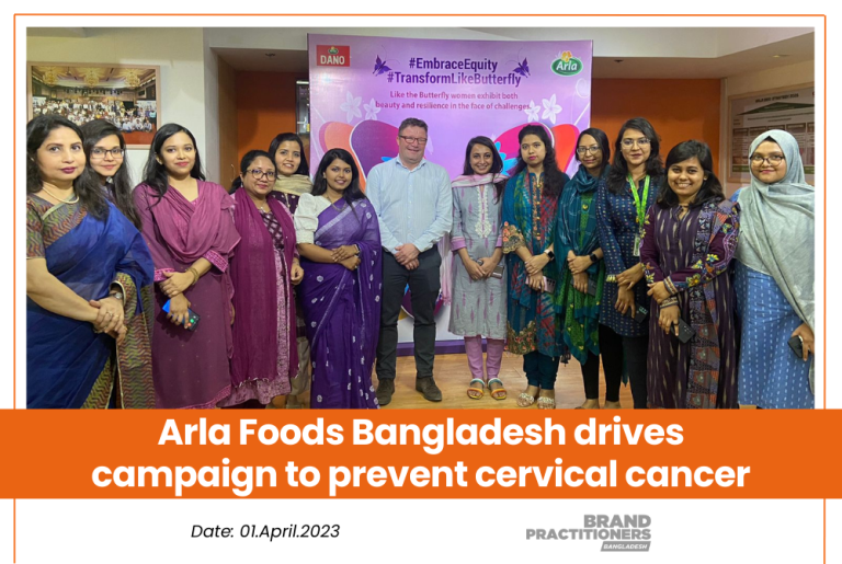 Arla Foods Bangladesh drives campaign to prevent cervical cancer - Brand Practitioners | Keep ...