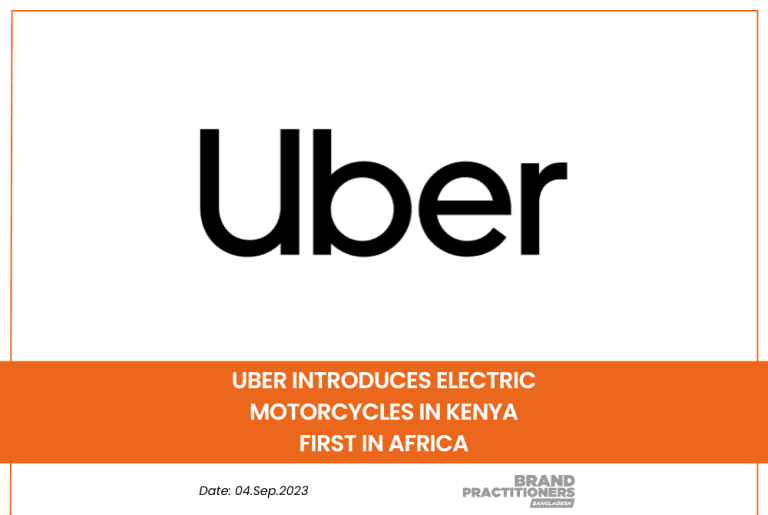 Uber introduces electric motorcycles in Kenya first in Africa - Brand Practitioners | Keep Exploring