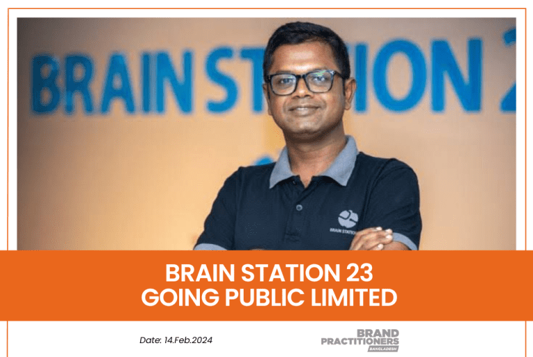 Brain Station 23 Going Public Limited - Brand Practitioners | Keep Exploring